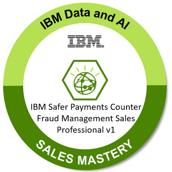 IBM Safer Payments Counter Fraud Management Sales Professional v1 - Acclaim